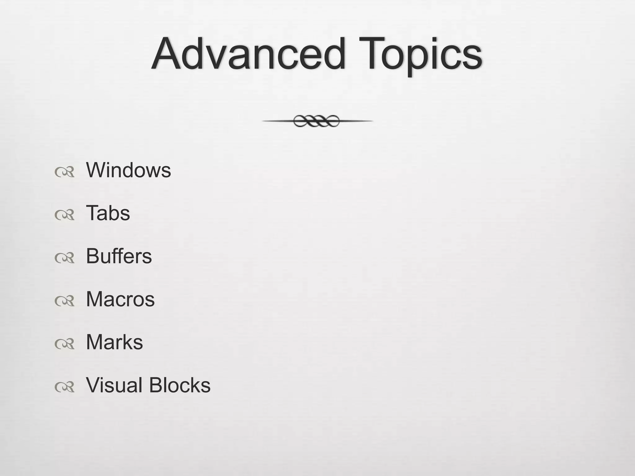 Introduction to Vim | PPTX Introduction to Vim | PPTX