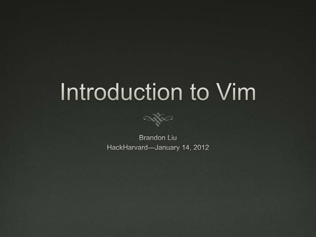 Introduction to Vim | PPTX | Operating Systems | Computer Software and Applications