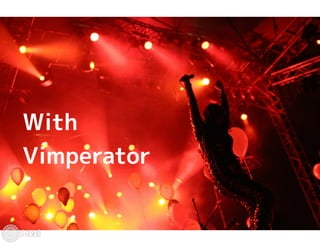 Introduction of Vimparator | PPT