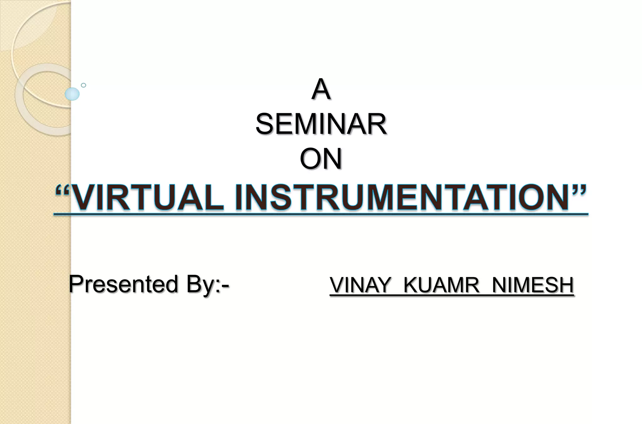 Virtual Instrumentation | PPTX