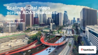 SCALING DIGITAL MAPS ACROSS ADAS USE CASES | PDF | Auto Navigation ...