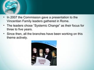 Vincentian Family History With Systemic Change | PPT