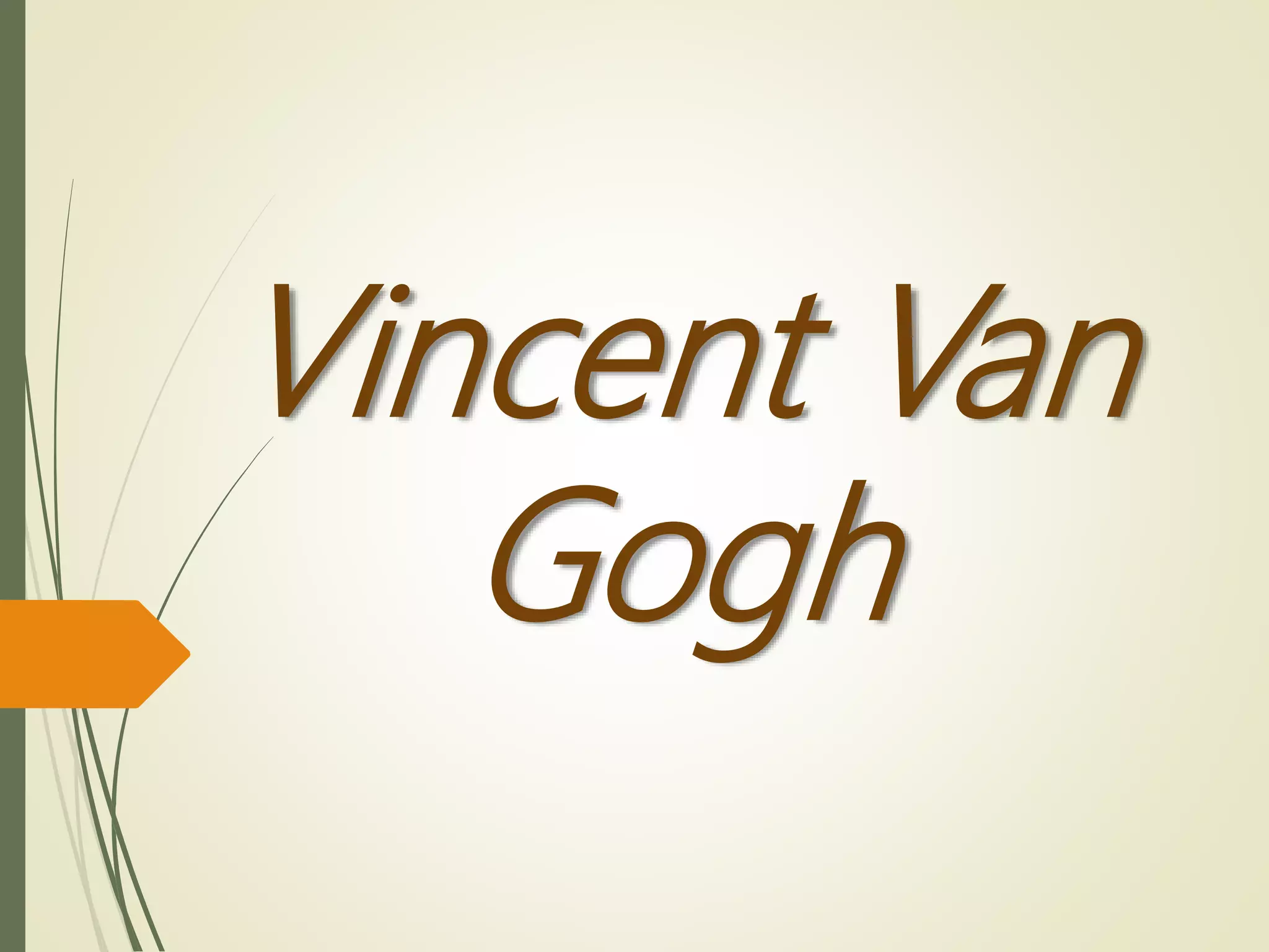 Vincent Van Gogh | PPT