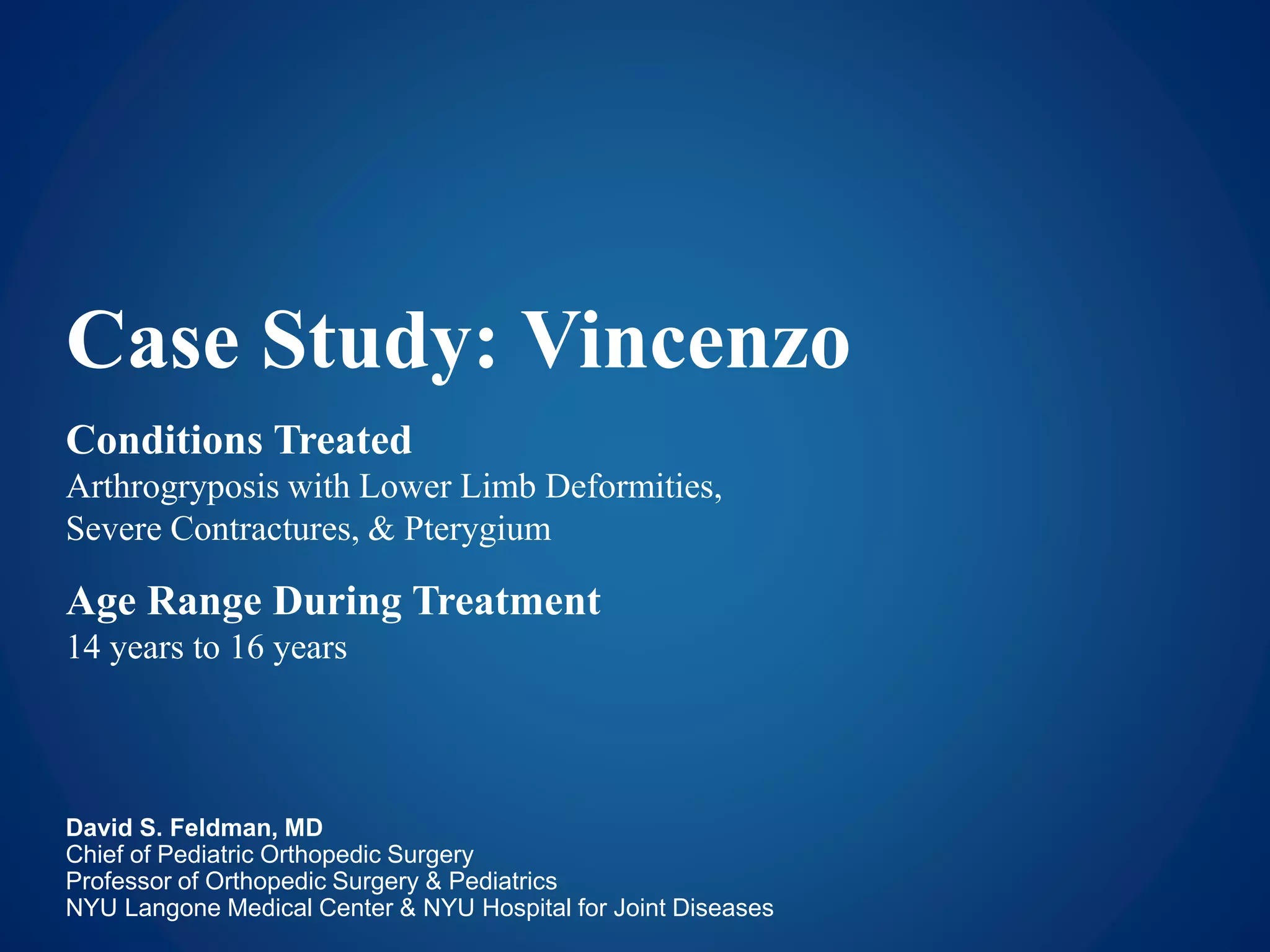 Vincenzo: Arthrogryposis w/ Lower Limb Deformities, Severe Contractures ...