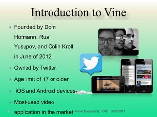 Vine | PPTX | Social Networking | Internet