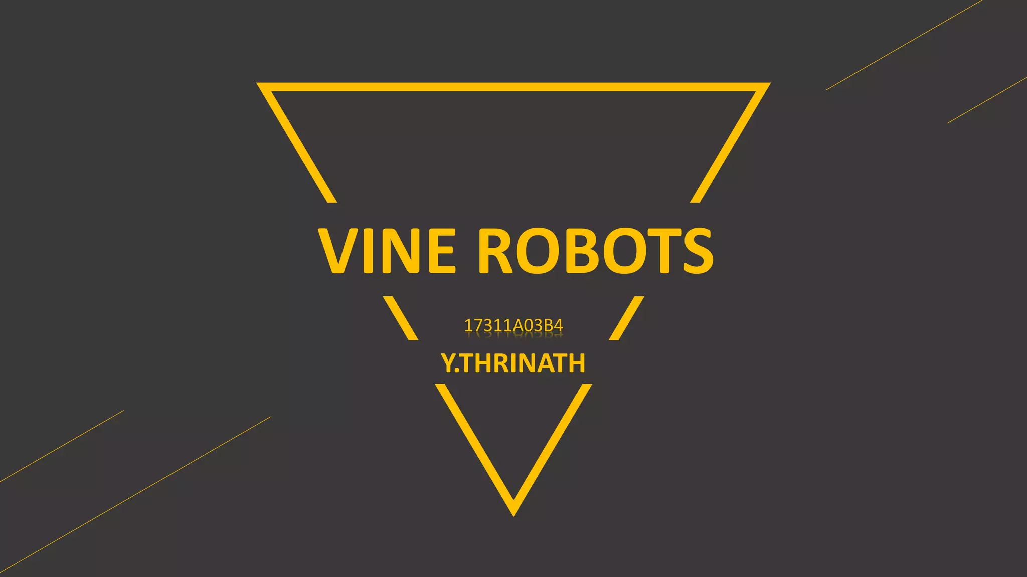 Vine robots by thrinath reddy | PPTX