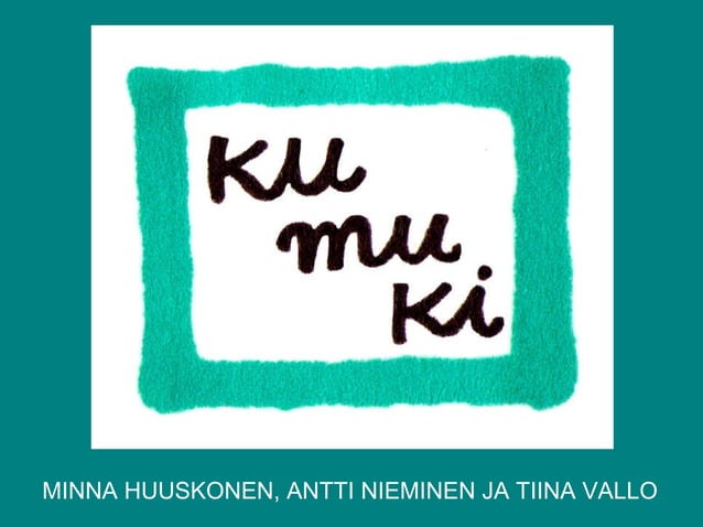 Vinkkaritapaaminen KuMuKi | PPT