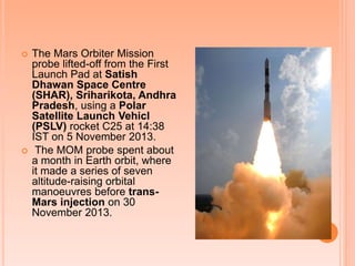 MARS ORBITER MISSION (MOM) (MANGALYAN) | PPTX