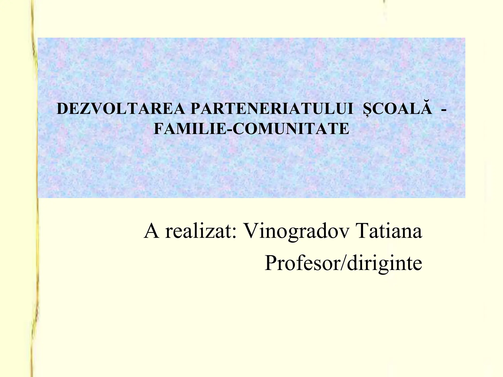 Vinogradov T parteneriat.ppt Parteneriat școală-familie | PPT