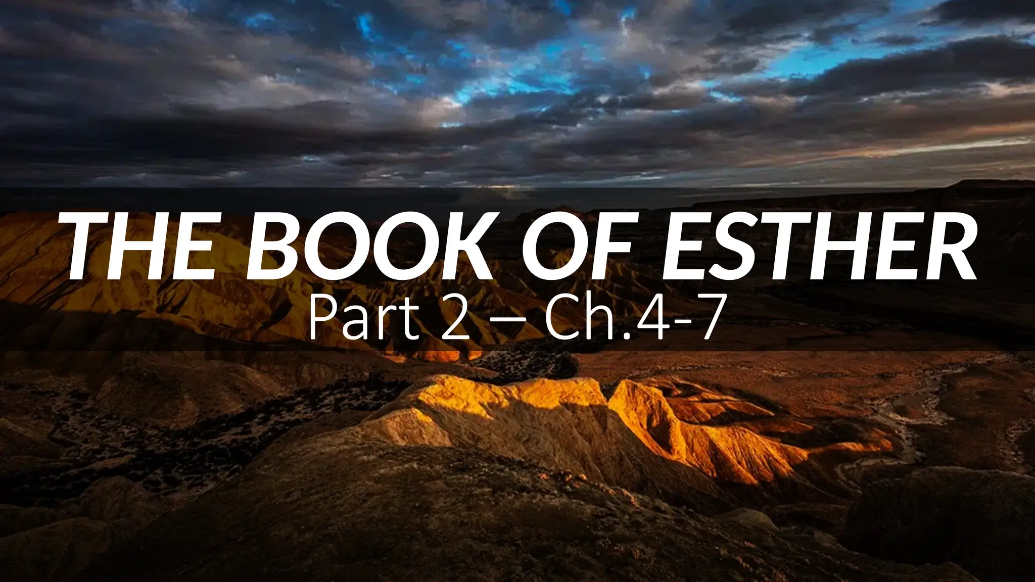 The Book of Esther: Part 2 - Ch.4-7; Thoughts on Charlie Kirk's ...