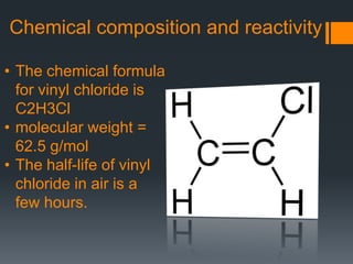Vinyl chloride power point[1] | PPTX