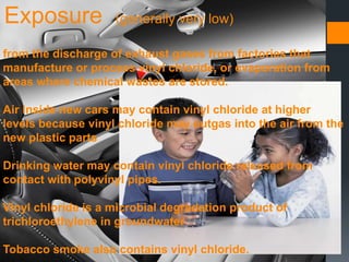 Vinyl chloride power point[1] | PPTX