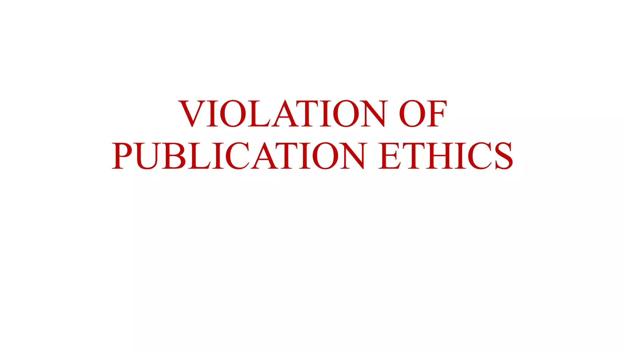 Violation of publication ethics.pptx