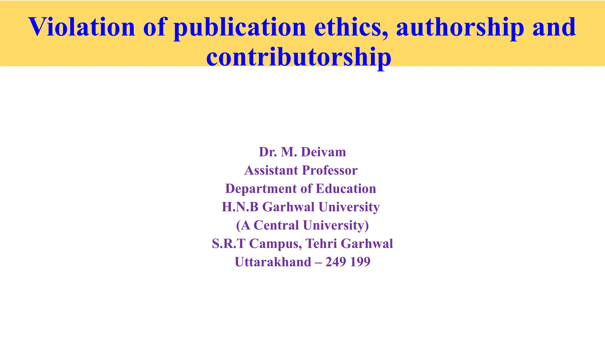 Violation of publication ethics, authorship and contributorship.pptx