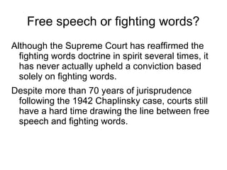 Fighting words, incitement, true threats and the First Amendment | PPT