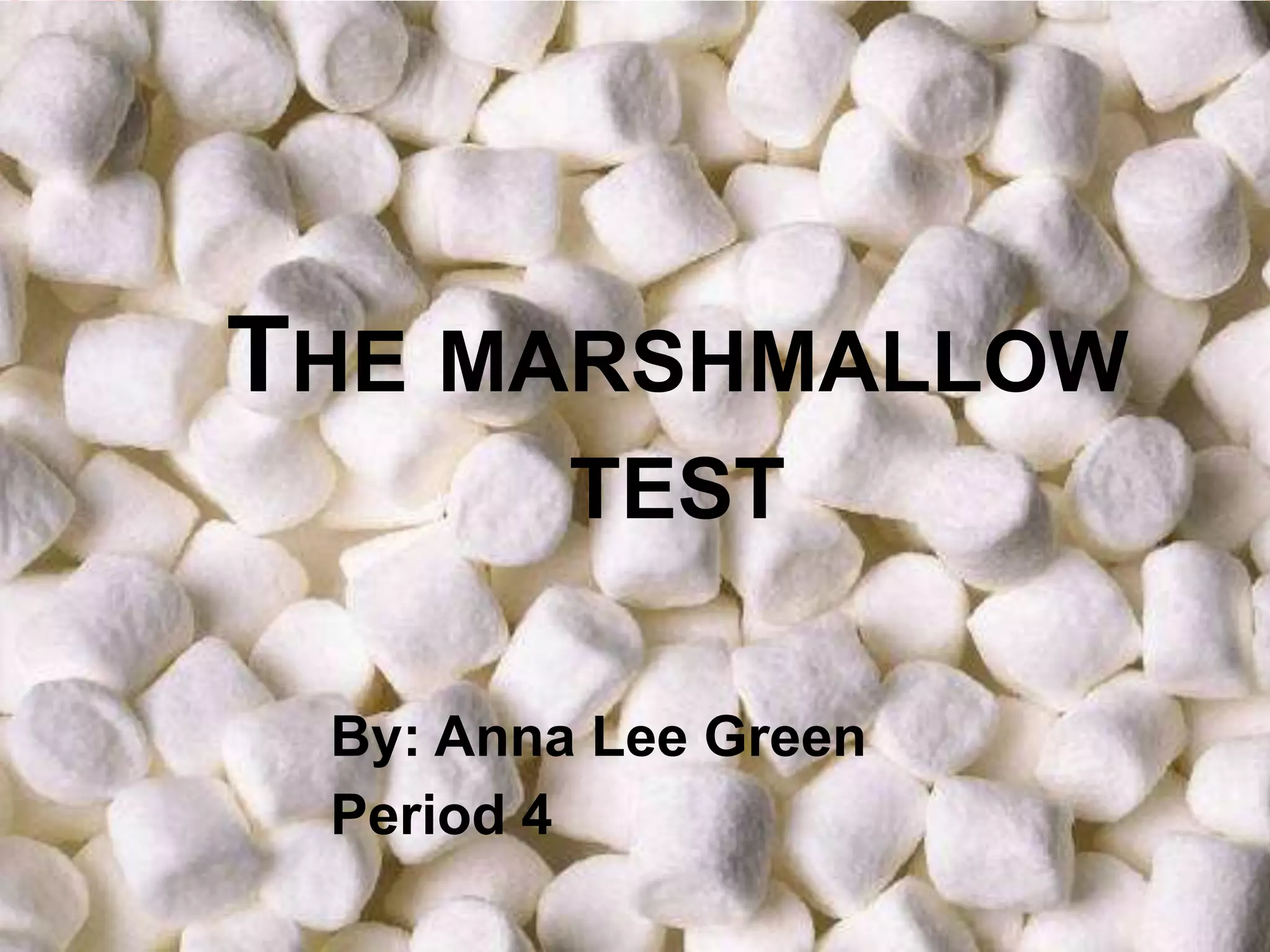 Marshmallow Test | PPTX