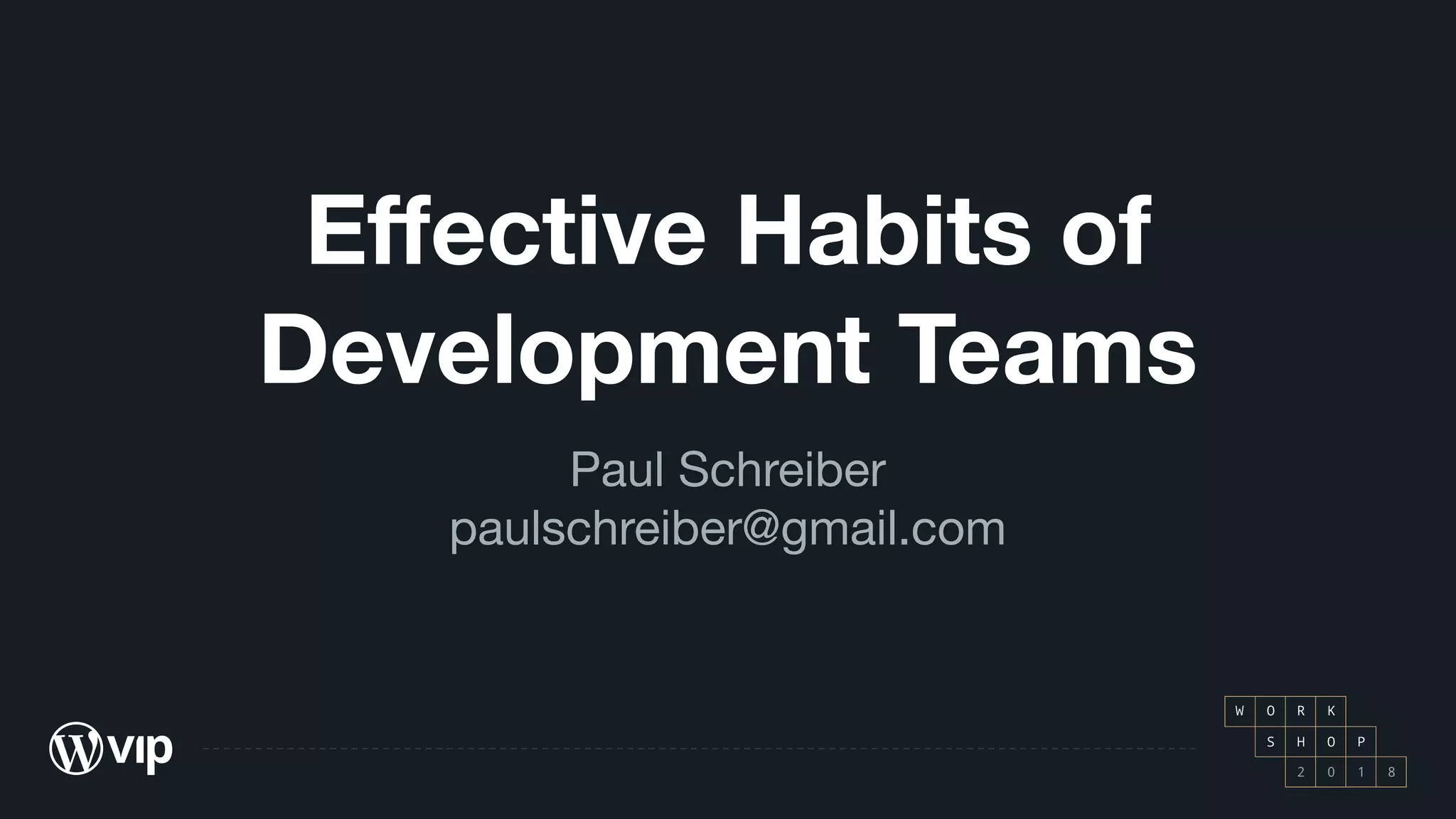 VIP Workshop: Effective Habits of Development Teams | PPT | Free Download