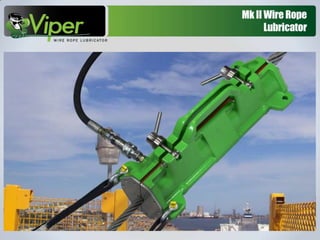 Viper Wire Rope Lubricator | PPTX