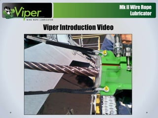 Viper Wire Rope Lubricator | PPTX
