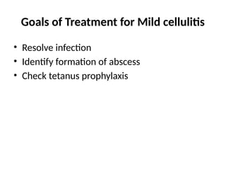 Clinical approach and principle of management of cellulitis and ...