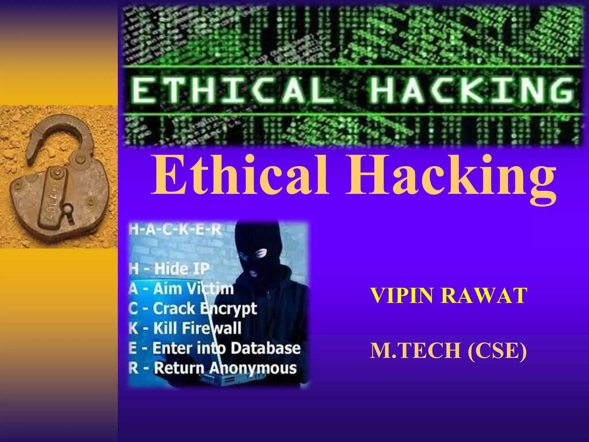 Basic ethical hacking for seminar presentation | PPTX