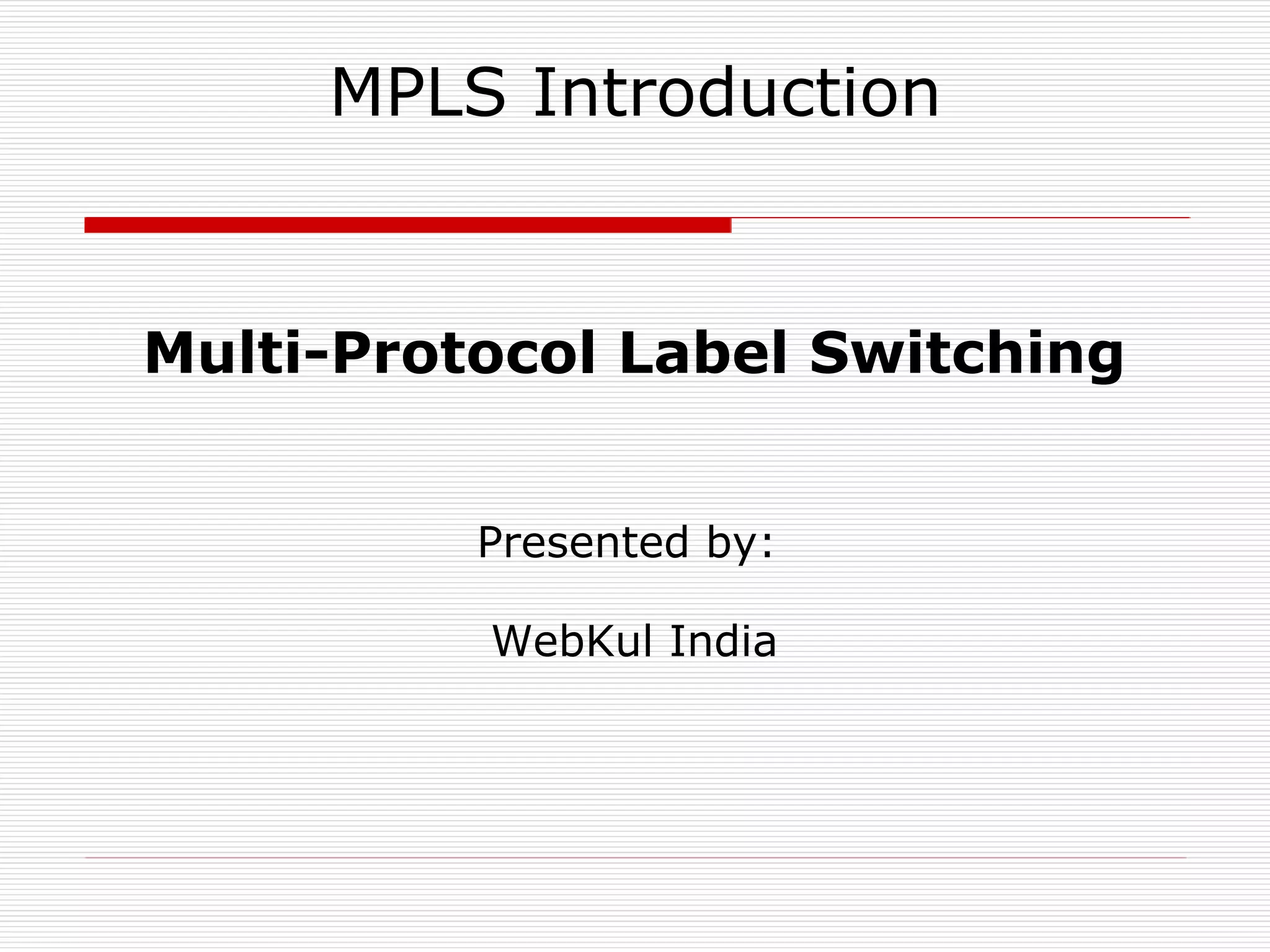 MPLS (Multi-Protocol Label Switching) | PPT