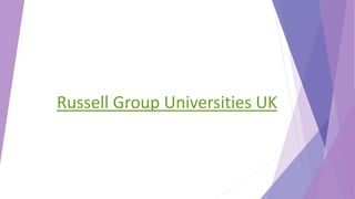 Russell Group Universities UK | PPTX