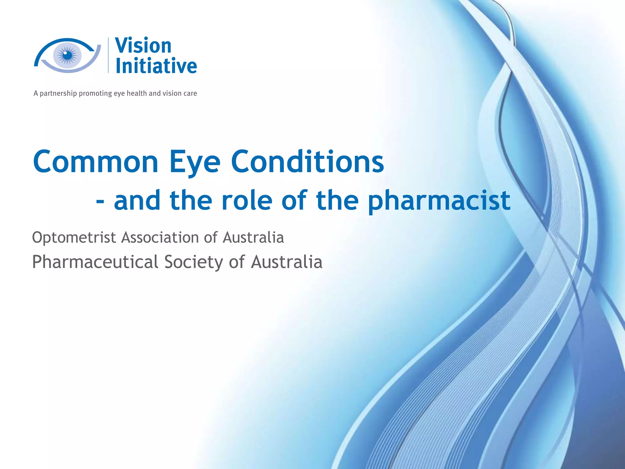 Vi Psa Pres Common Eye Conditions Aug10 Ppt