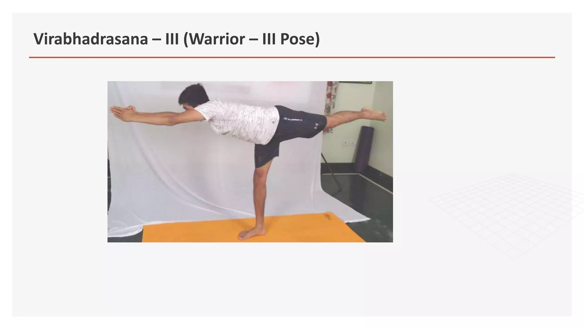 Virabhadrasana – III (Warrior – III Pose.pptx