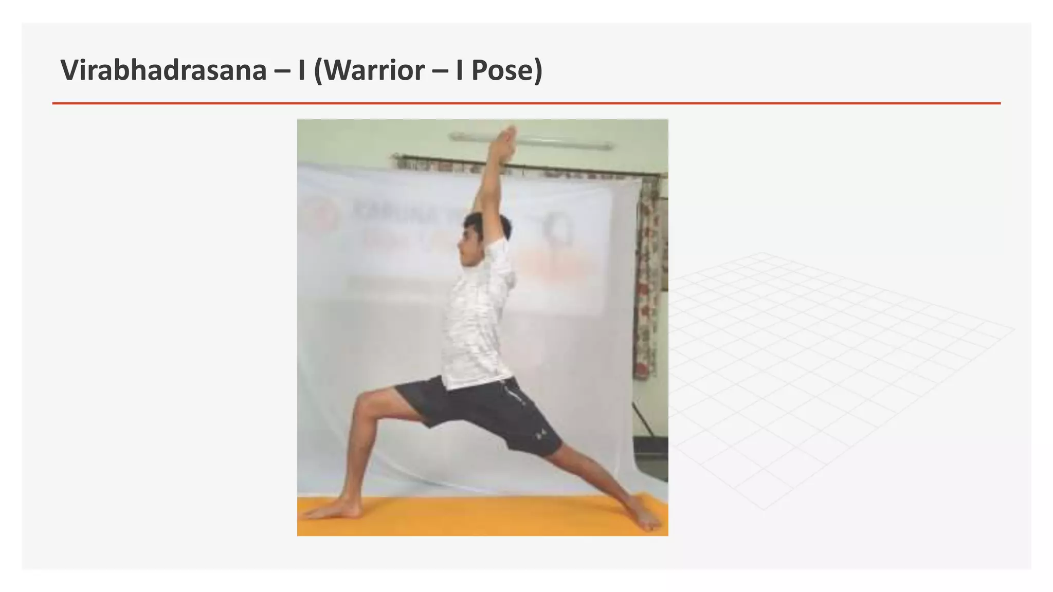 Virabhadrasana – I (Warrior – I Pose.pptx