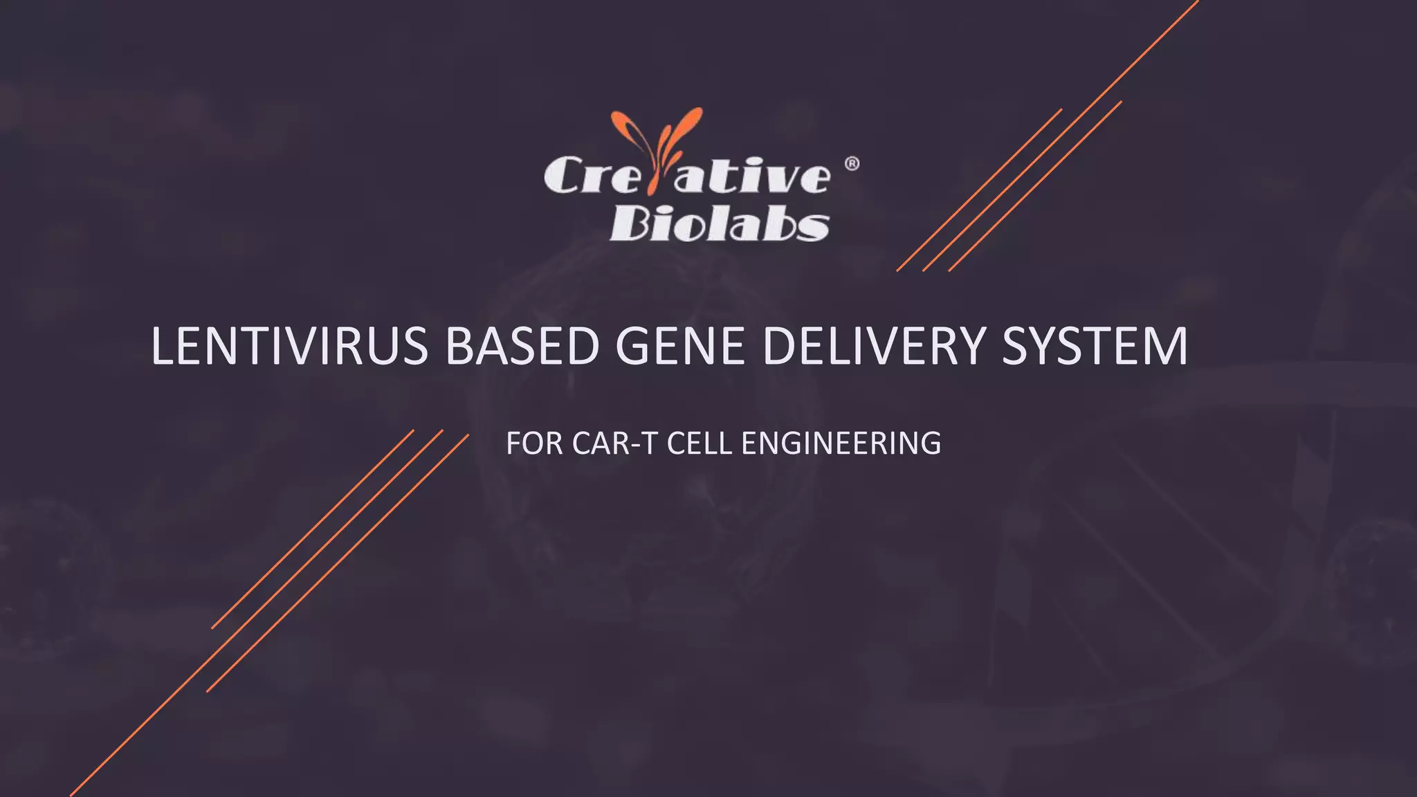 Viral Based Gene Delivery System for Car-t Cell Engineering | PPTX