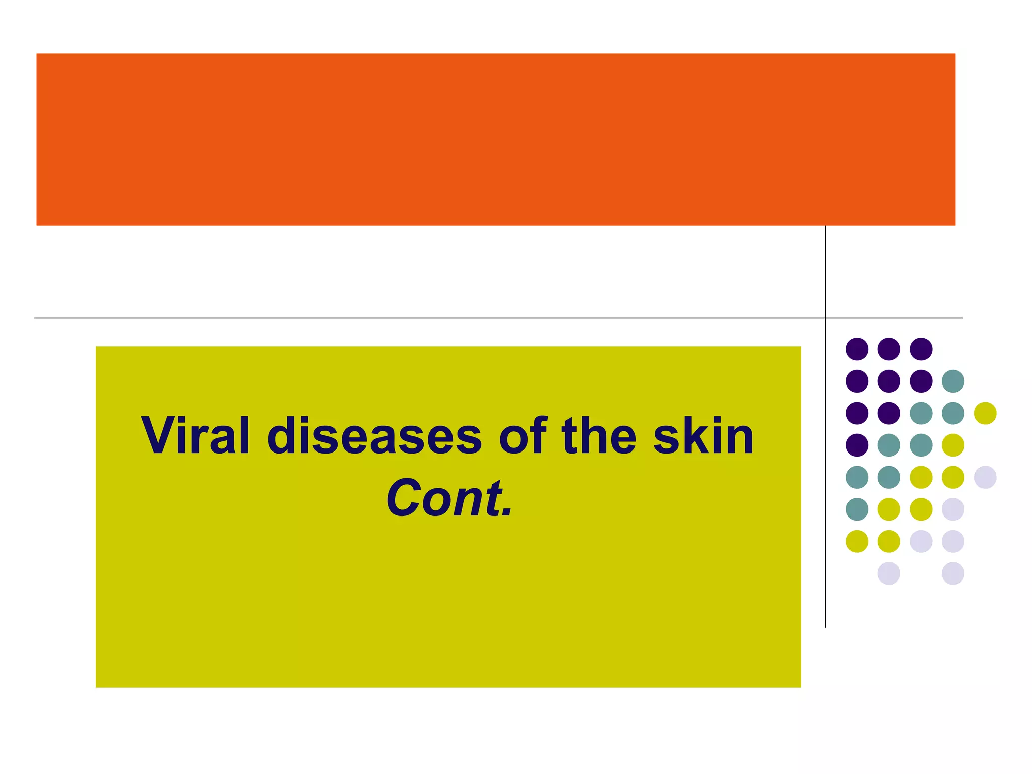 Viral diseases of the skin (Other) | PPT