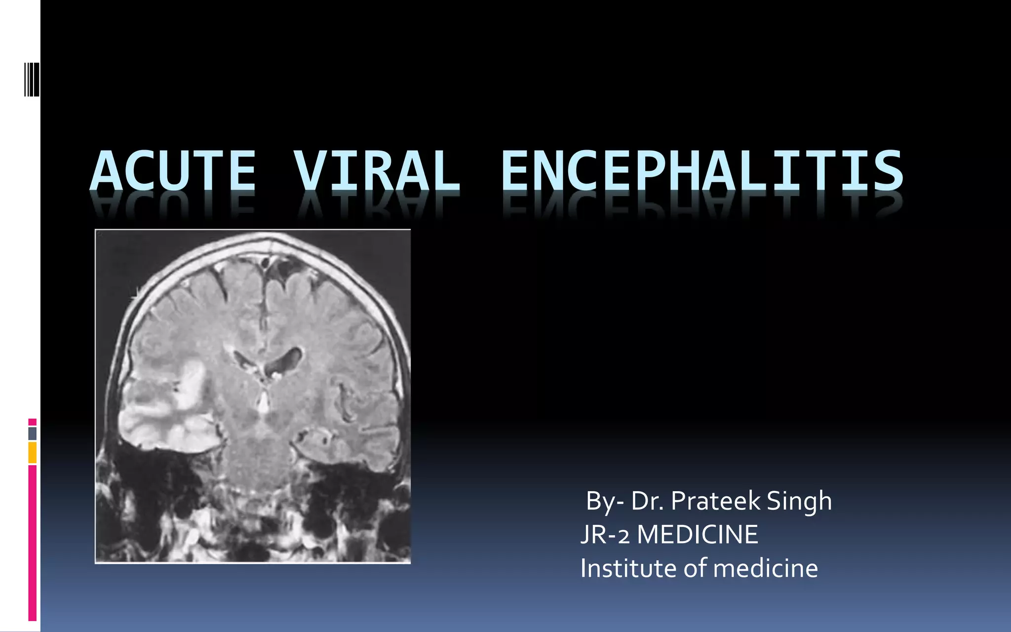 Viral encephalitis | PPTX