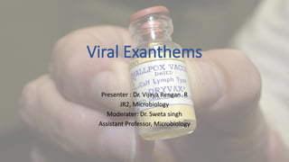 Viral exanthems / Maculopapular and Vesicular disorders.pptx
