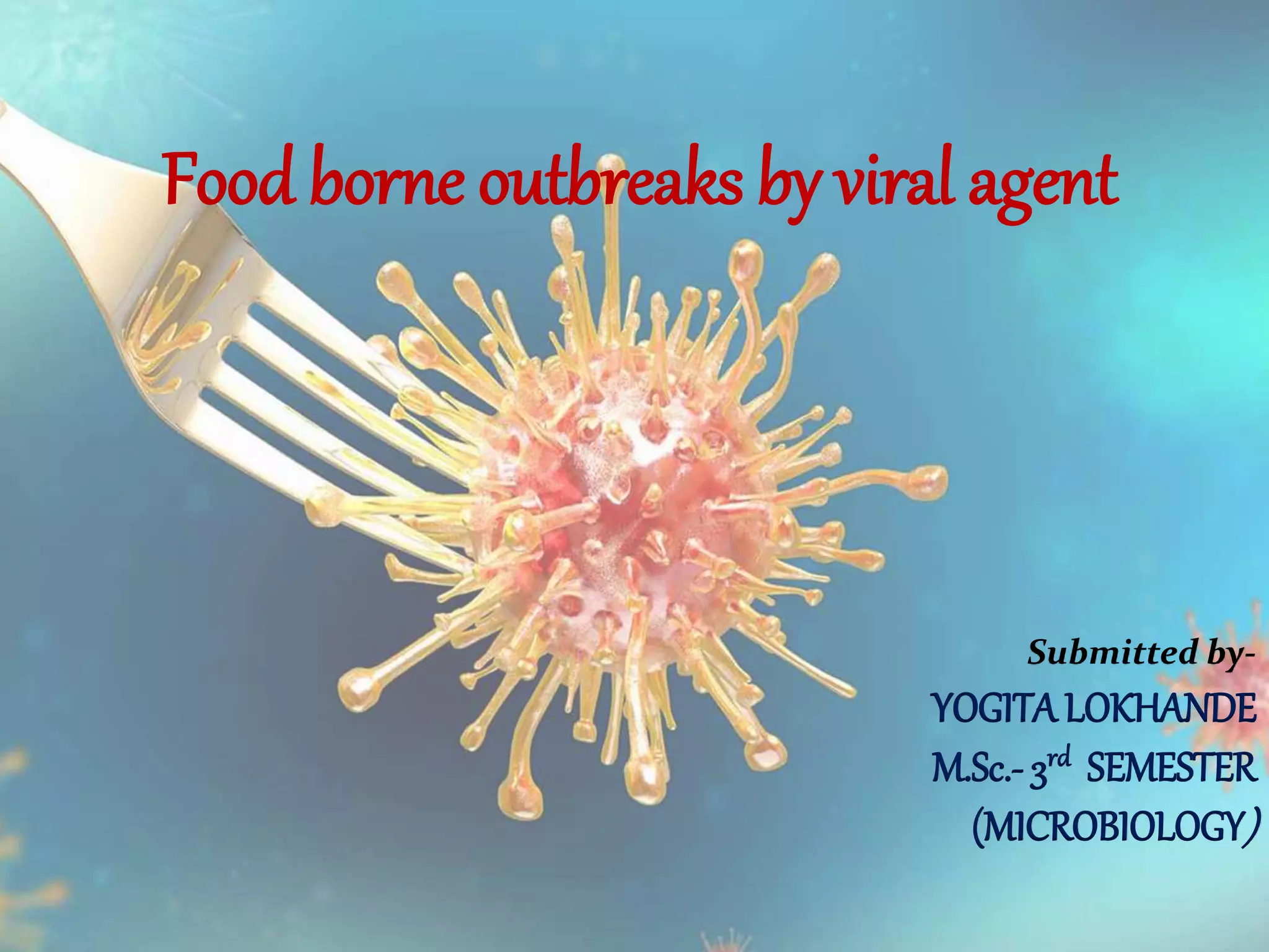 Viral food borne outbreak | PPTX