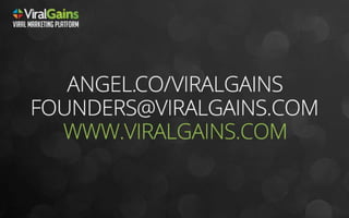 ViralGains Demo Day Presentation | PPTX