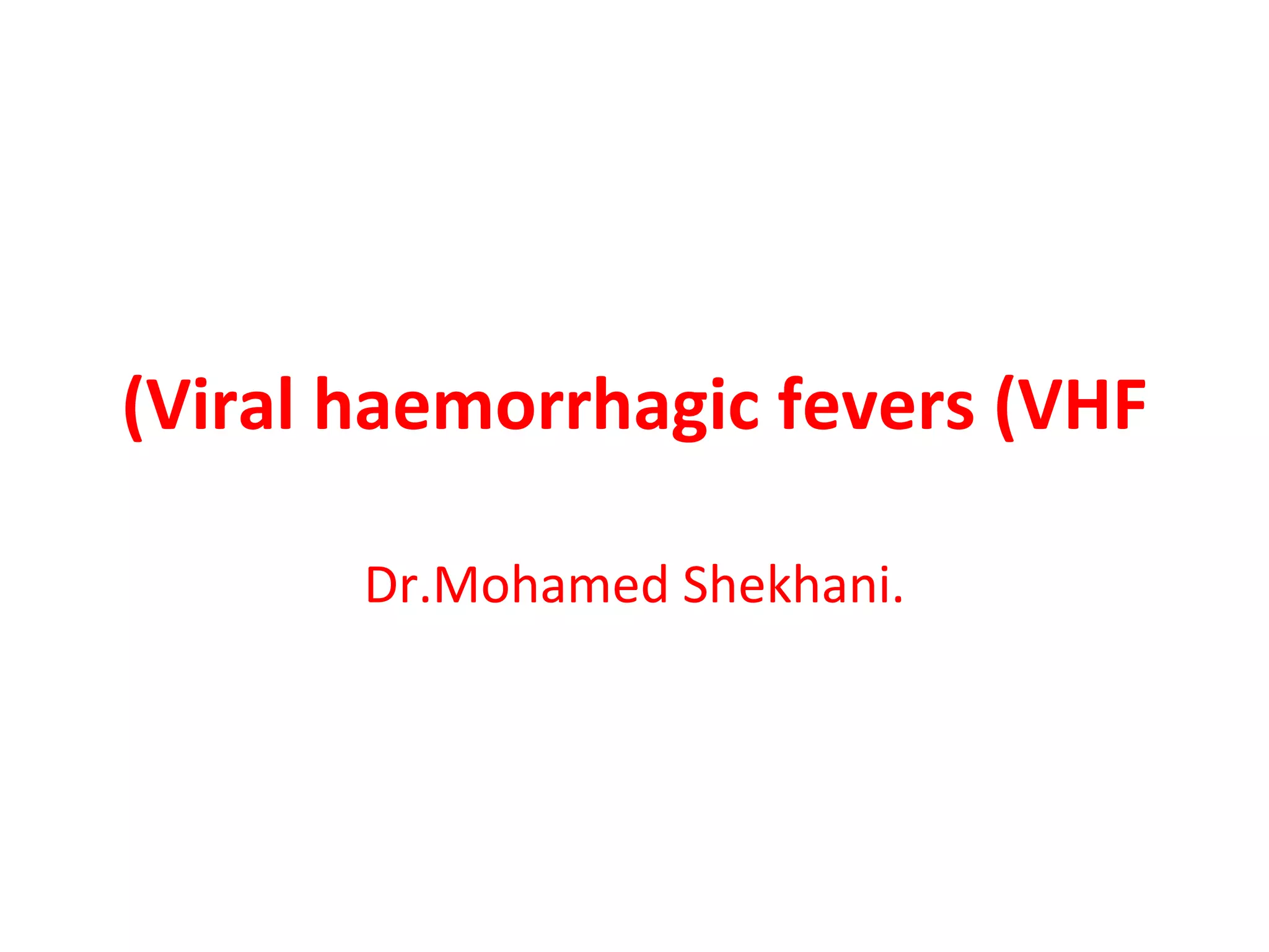 Viral haemorrhagic fevers (vhf) plus questions. | PPT