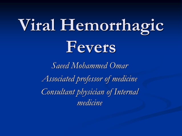 ViralHemorrhagicFevers and dengue fever.ppt
