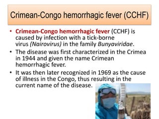 Crimean-Congo hemorrhagic fever (CCHF) Approach | PPTX