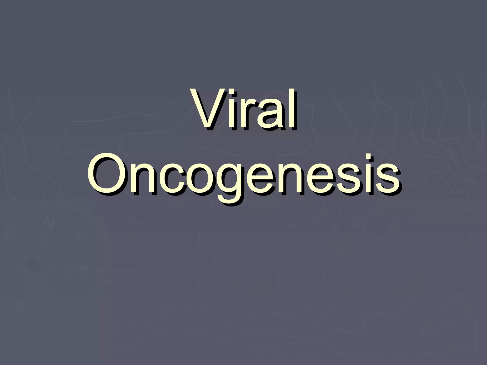 Viral oncogenesis | PPT