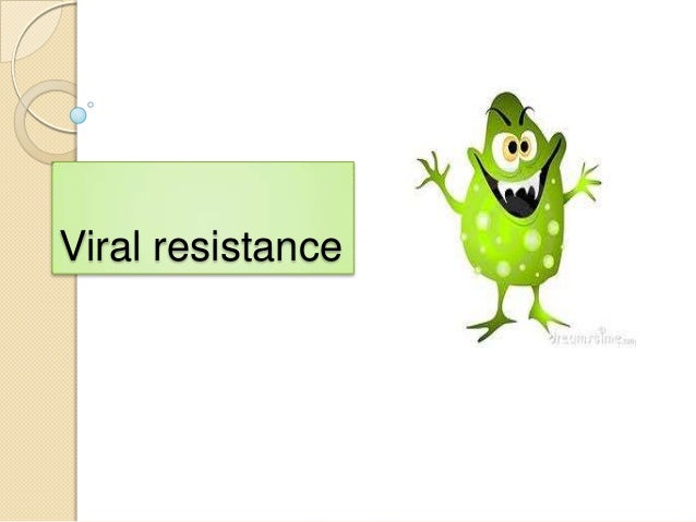 Viral resistance