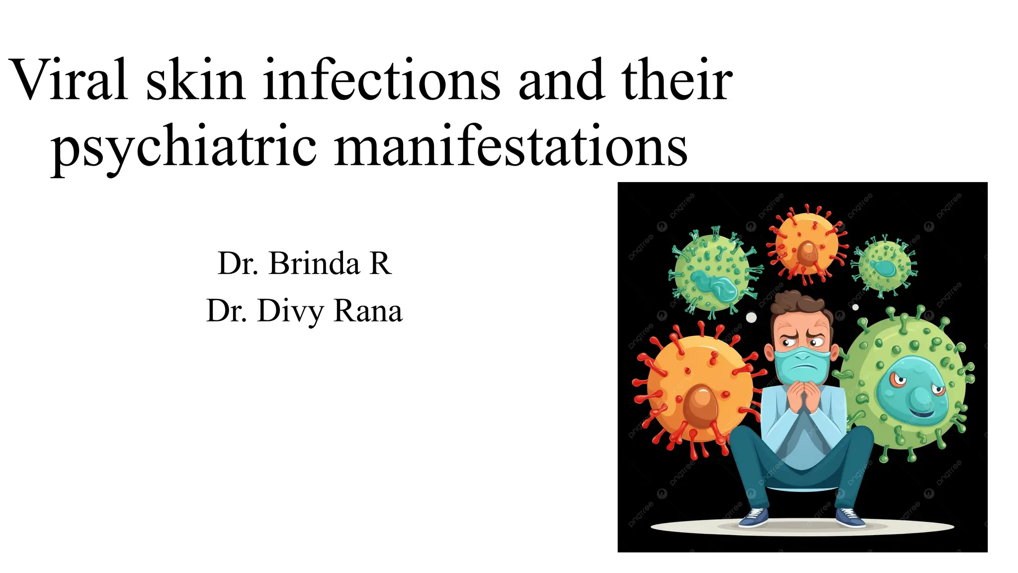 viral skin infections and psychiatry.pptx