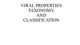 viral taxonomy,classification and properties.pptx