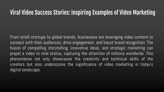 Viral Video Success Stories_ Inspiring Examples of Video Marketing.pptx