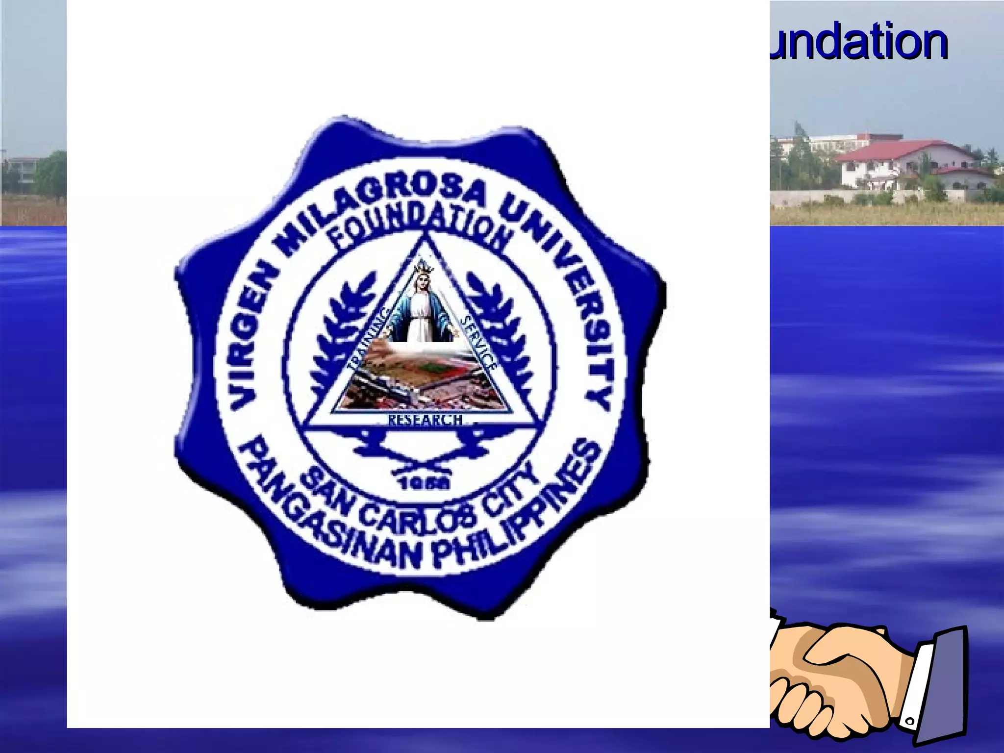 Virgen Milagrosa University Foundation | PPT