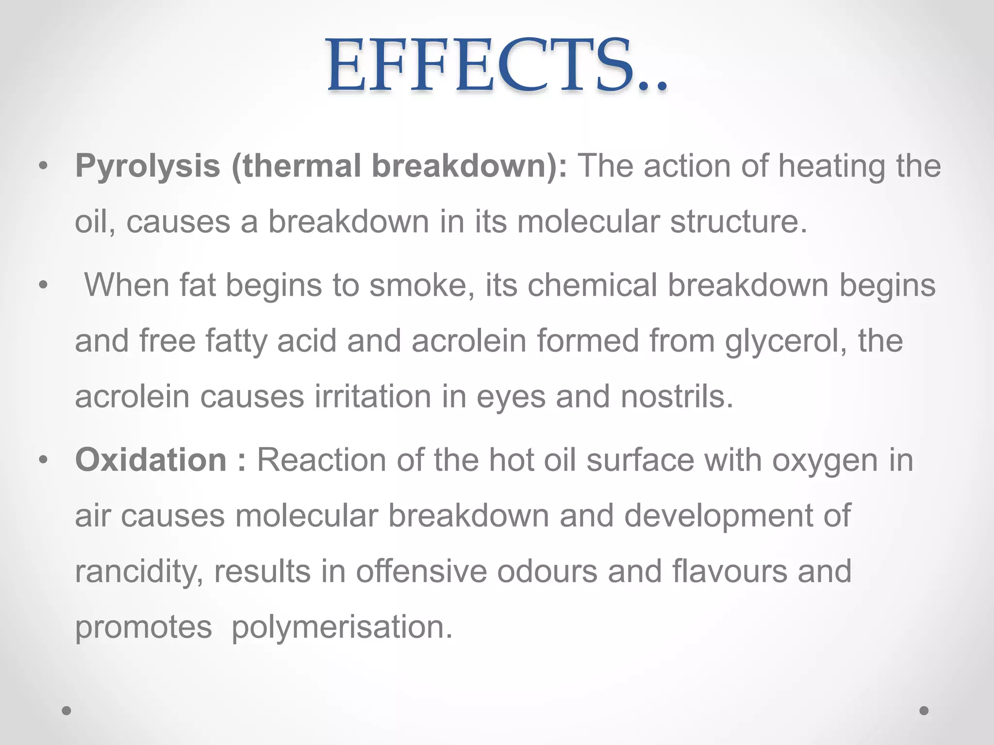 Effects of cooking, processing & storage of fats and oils | PPTX