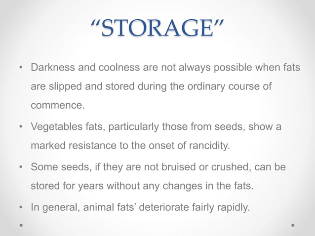 Effects of cooking, processing & storage of fats and oils | PPTX