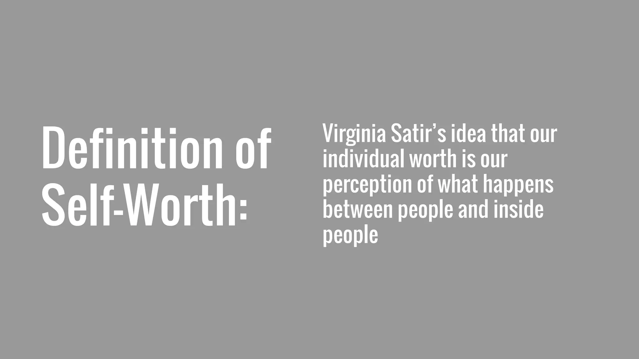 Virginia Satir Self-Worth and How it Pertains to Self-Awareness | PDF