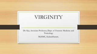 Virginity - A Forensic Medicine perspective | PPTX