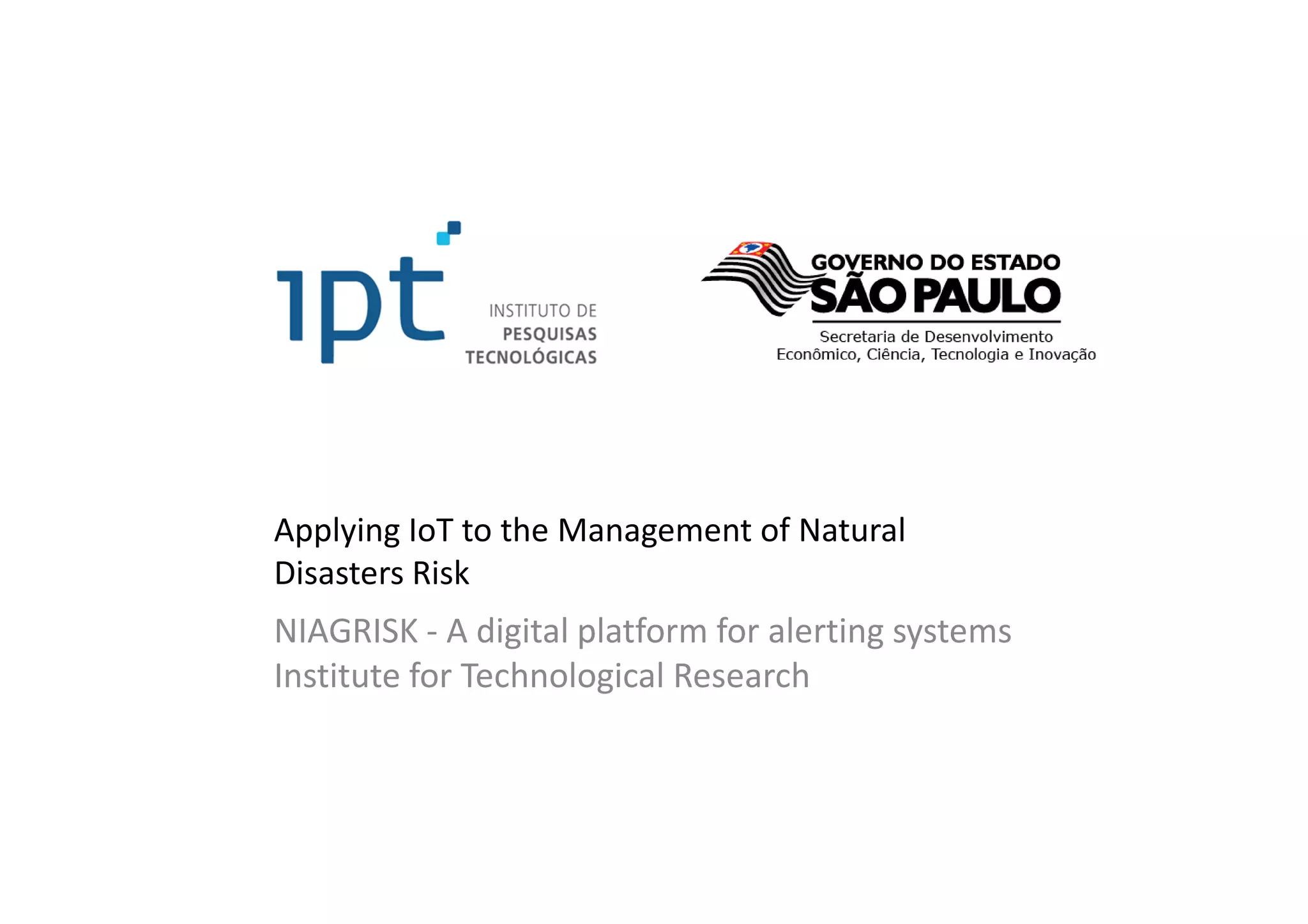Applying IoT to the Management of Natural Disasters Risk NIAGRISK - A ...